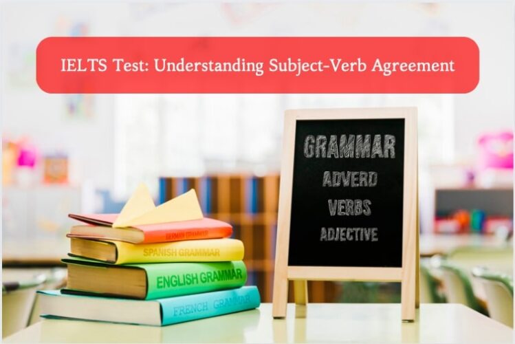 IELTS Test: Understanding Subject-Verb Agreement